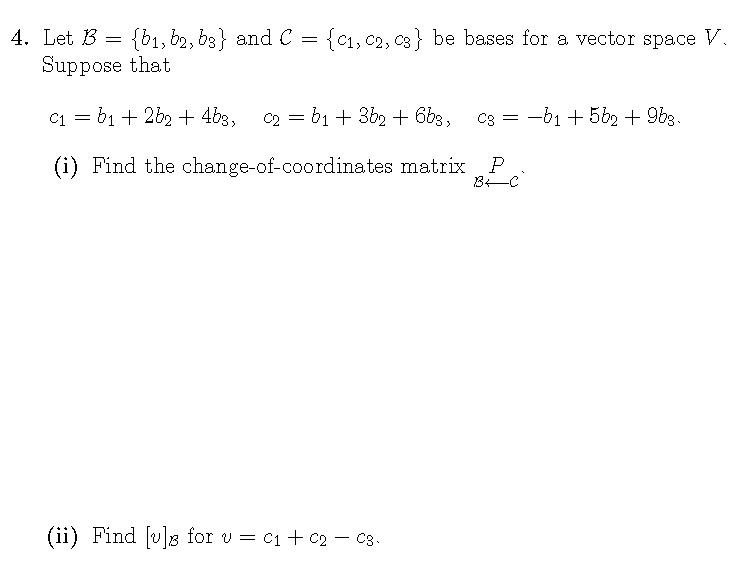 SOLVED:Let 8 = {b1,b2,b8 and â‚¬ = {c1,C2, C8 be bases for a vector ...