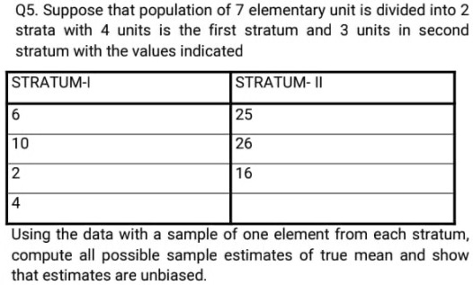 SOLVED: Q5. Suppose that population of 7 elementary unit is divided ...