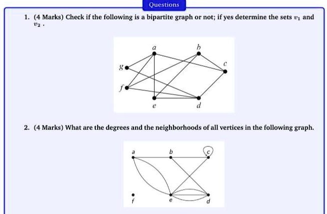 SOLVED: Questions (4 Marks): Check if the following is a bipartite ...