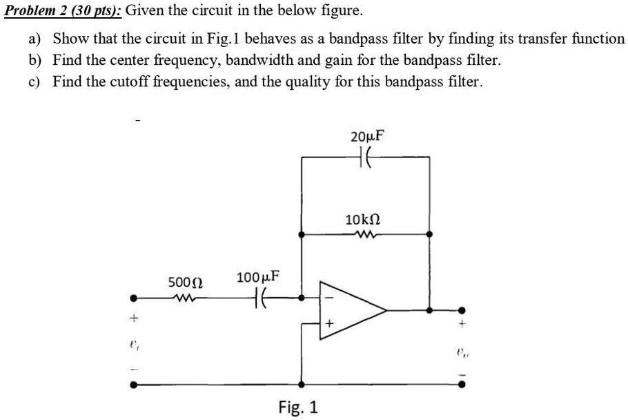 Problem 2 (30 pts): Given the circuit in the below figure. a) Show that the circuit in Fig. 1 ...