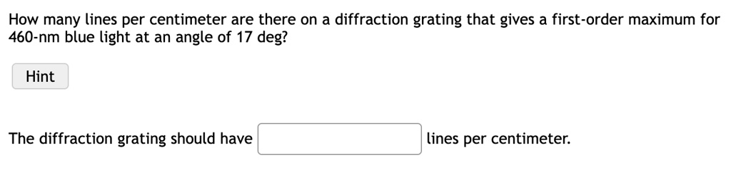 How many lines per centimeter are there on a diffraction grating that ...