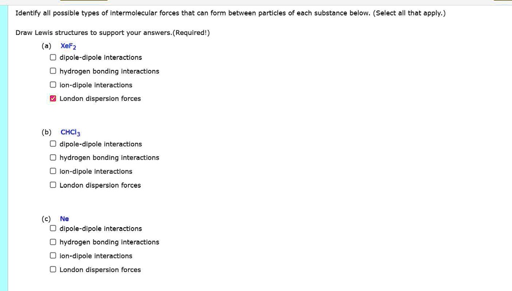 SOLVED: Identify all possible types of intermolecular forces that can ...
