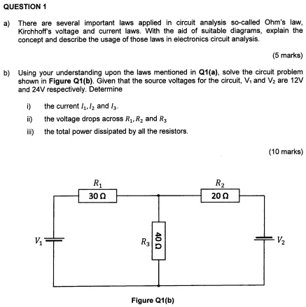 SOLVED: QUESTION 1 (a) There are several important laws applied in circuit analysis, so-called ...
