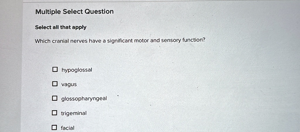 multiple select question select all that apply which cranial nerves have a significant motor and ...