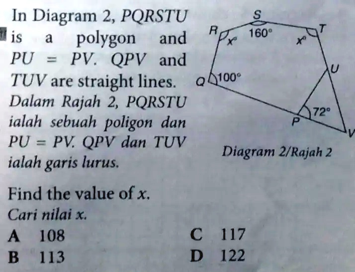 In Diagram 2, PQRSTU is a polygon and PU = PV. QPV and TUV are straight ...