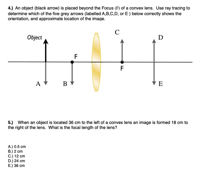 SOLVED: 4.) An object (black arrow) is placed beyond the Focus (F) of a convex lens: Use ray ...