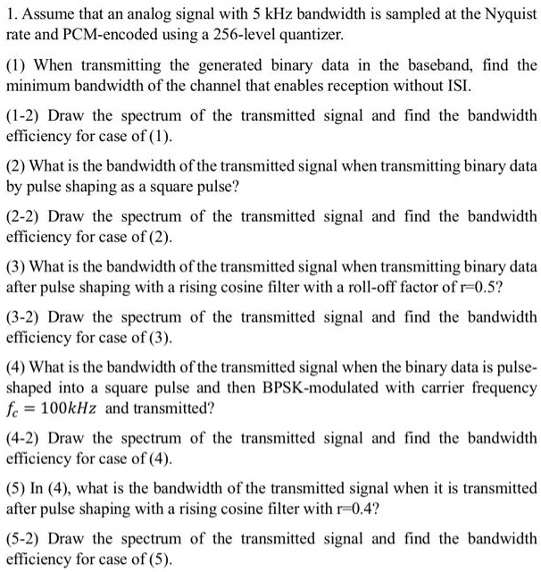 Solved Pcm Polar Nrz Assume That An Analog Signal With A 5 Khz Bandwidth Is Sampled At The 