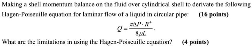 Making a shell momentum balance on the fluid over cylindrical shell to ...
