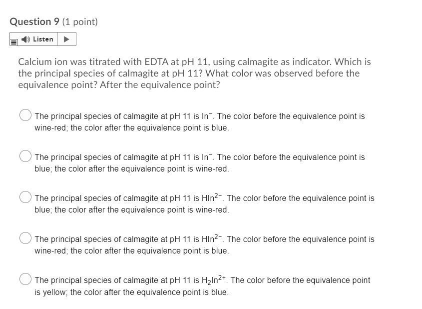 SOLVED: Calcium ion was titrated with EDTA at pH 11, using calmagite as ...