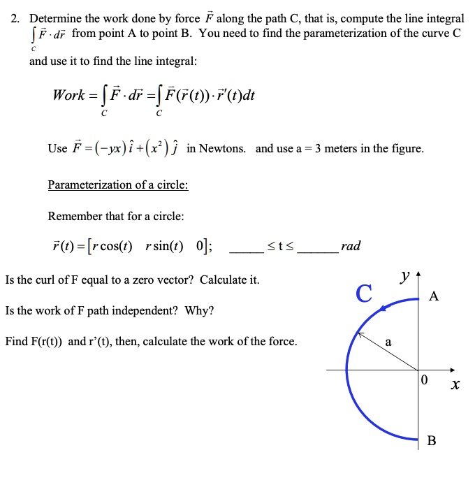 determine the work done by force f along the path c that is compute the line integral jf dr from ...