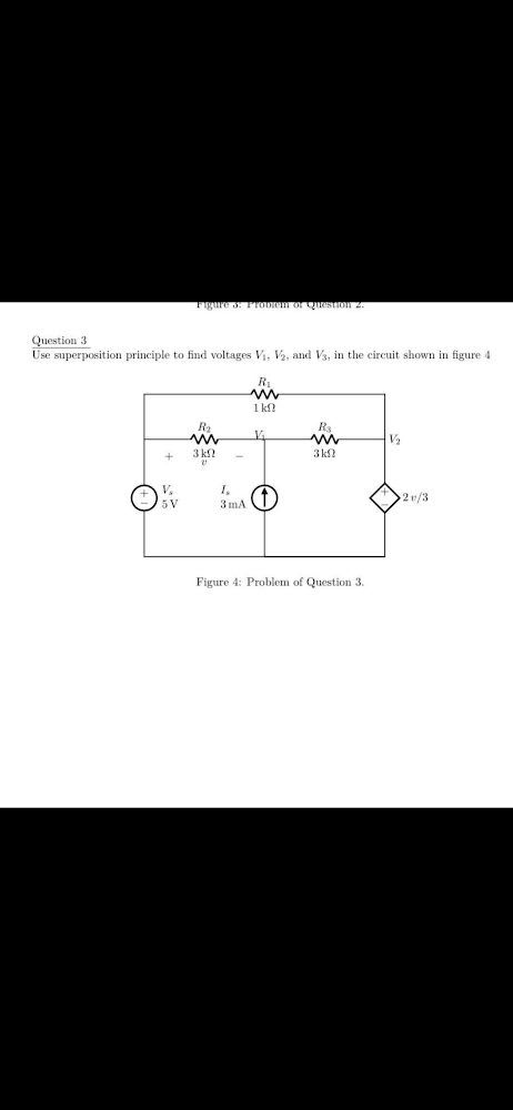 SOLVED: Question 3 Use superposition principle to find voltages V1, V2, and V3, in the circuit ...
