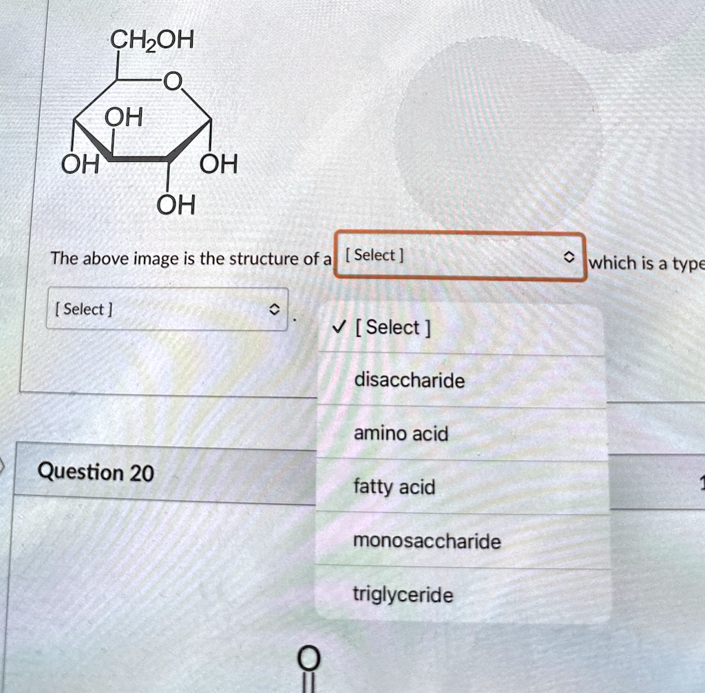 CH2OH OH OH OH OH The above image is the structure of a [Select] which ...