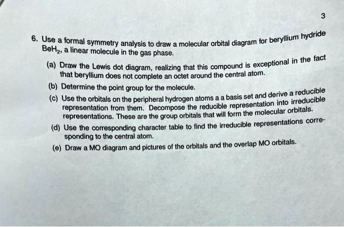 SOLVED: BeH2, a linear molecule in the gas phase. (b) Determine the ...