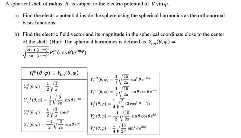 a spherical shell of radius r is subject to the electric potential of v sin a find the electric ...