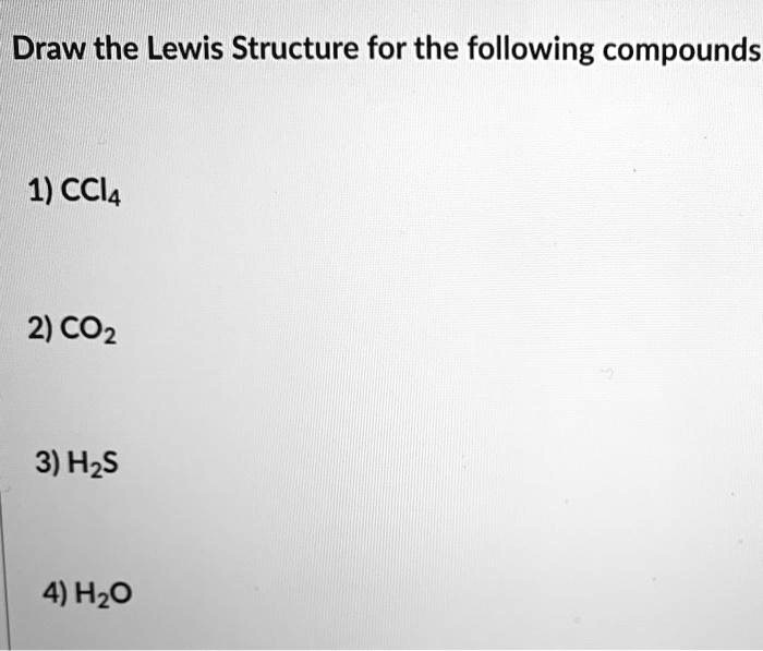 Solved Text Draw The Lewis Structure For The Following Compounds 1