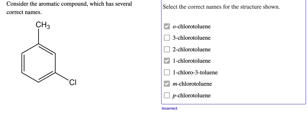 consider the aromatic compound which has several correct names select the correct names for the ...
