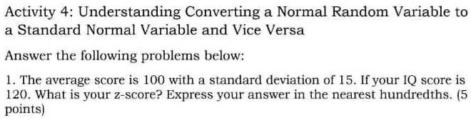 Solved Activity 4 Understanding Converting A Normal Random Variable To A Standard Normal