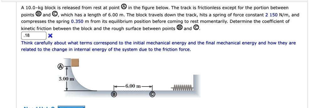 A 10.0-kg block is released from rest at point ? in the figure below. The track is frictionless ...