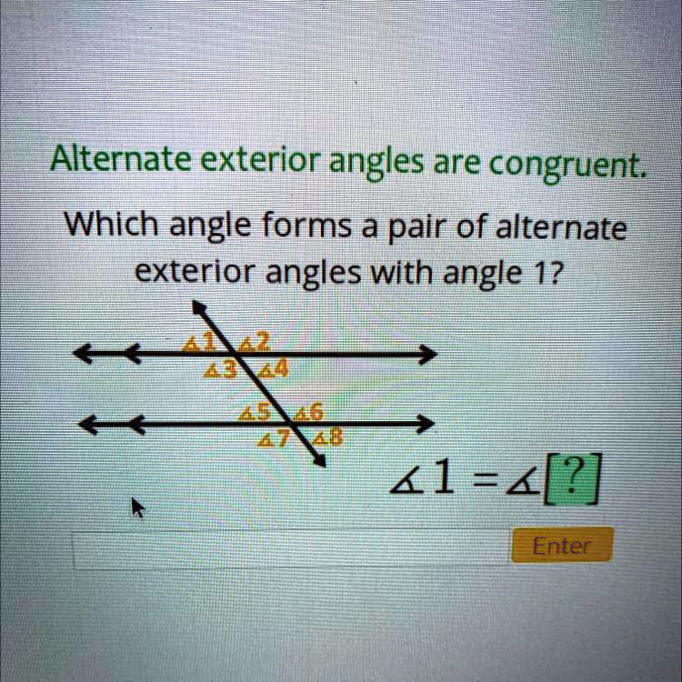 SOLVED: 'Alternate exterior angles are congruent. Which angle forms a pair of alternate exterior ...