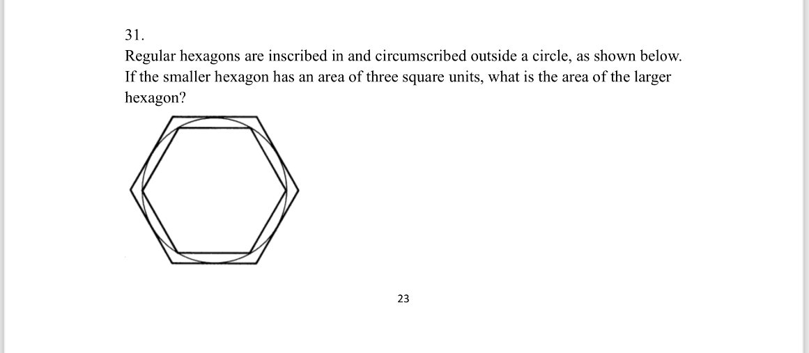 31. Regular hexagons are inscribed in and circumscribed outside a circle, as shown below. If the ...