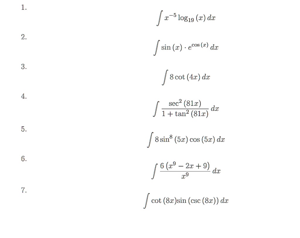 4 10g19 x dx 2 sin x ecos dx 3 8cot 4x d sec 81x dx 1 tan 81 5 8sin8 sz ...