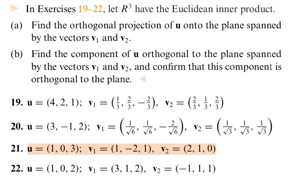 in exercises 19 22 let r3 have the euclidean inner product a find the orthogonal projection of u ...