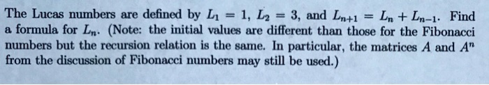 SOLVED:The Lucas numbers are defined by L1 =1 L2 = 3 and Ln+l Ln + Ln-1 ...
