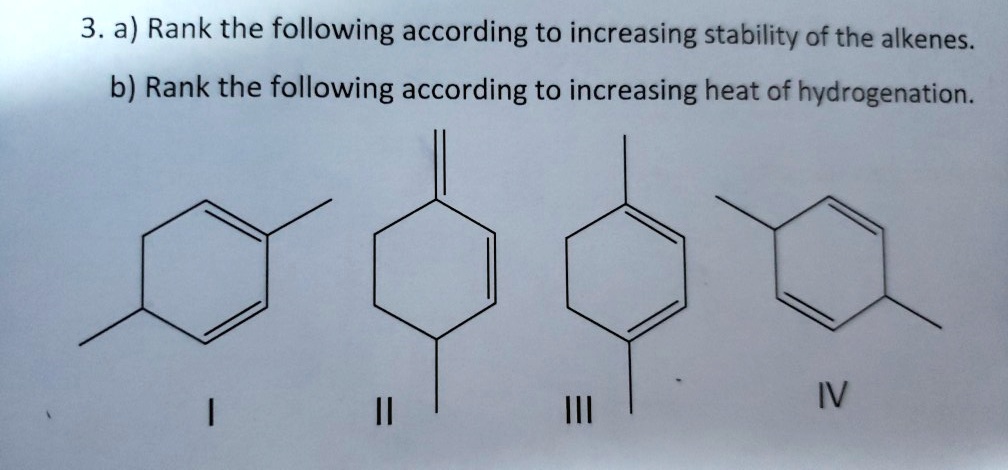 SOLVED: 3. a) Rank the following according to increasing stability of ...
