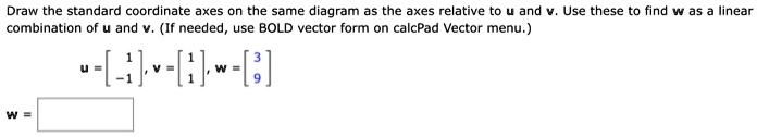 SOLVED: Draw the standard coordinate axes on the same diagram as the axes relative to and ...