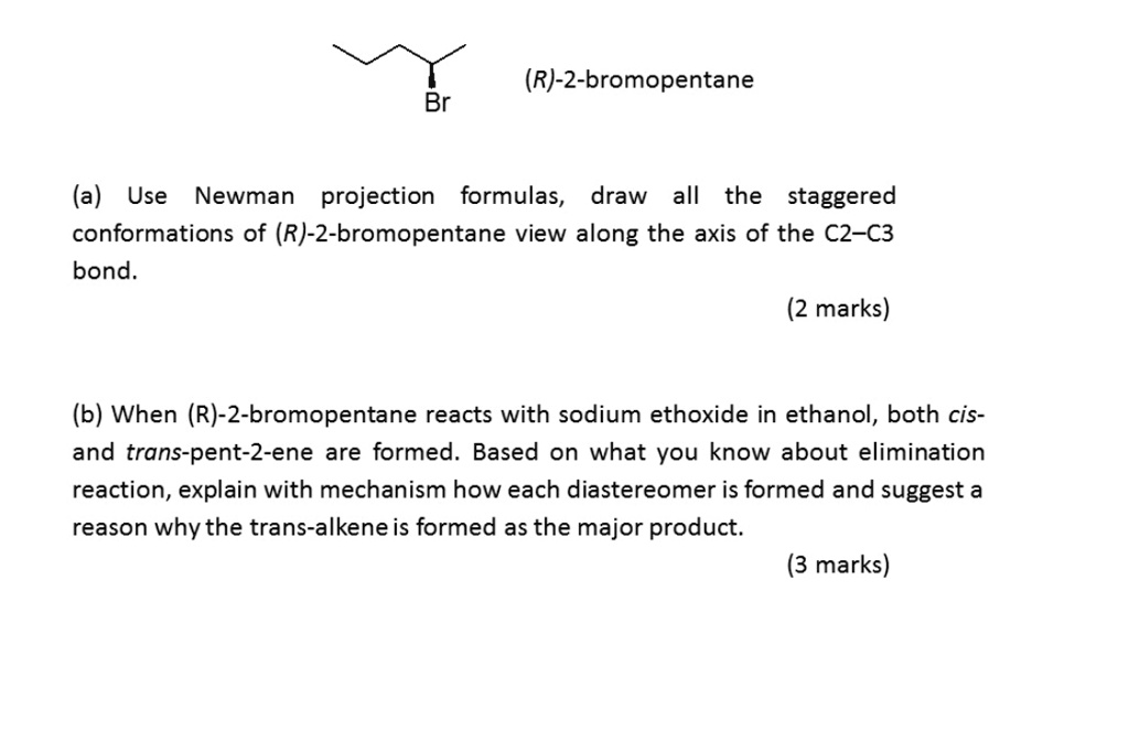SOLVED: (R)-2-bromopentane (a) Use Newman projection formulas, draw all ...