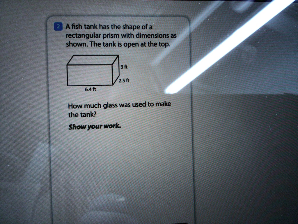 SOLVED: 'I need help please tell the right answer A fish tank has the ...