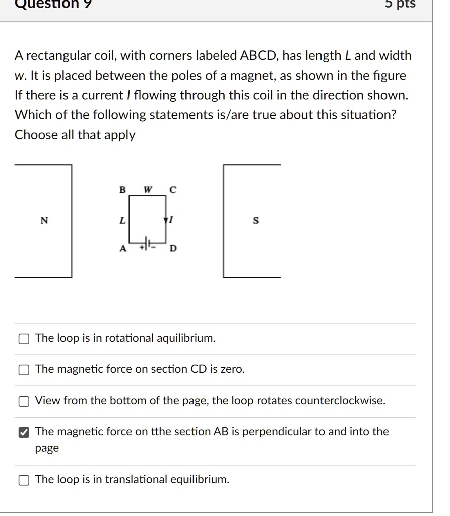 SOLVED: A rectangular coil, with corners labeled ABCD, has length L and width w. It is placed ...