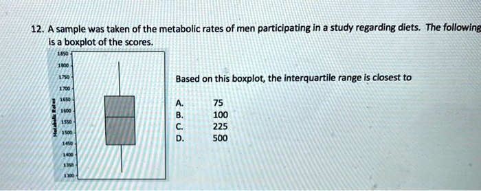 12. A sample was taken of the metabolic rates of men participating in a ...