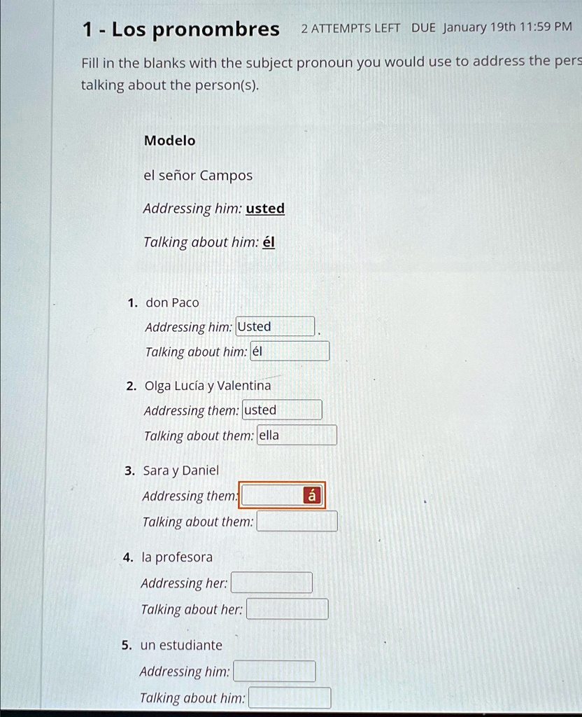 1 - Los pronombres 2 ATTEMPTS LEFT DUE January 19th 11:59 PM Fill in ...