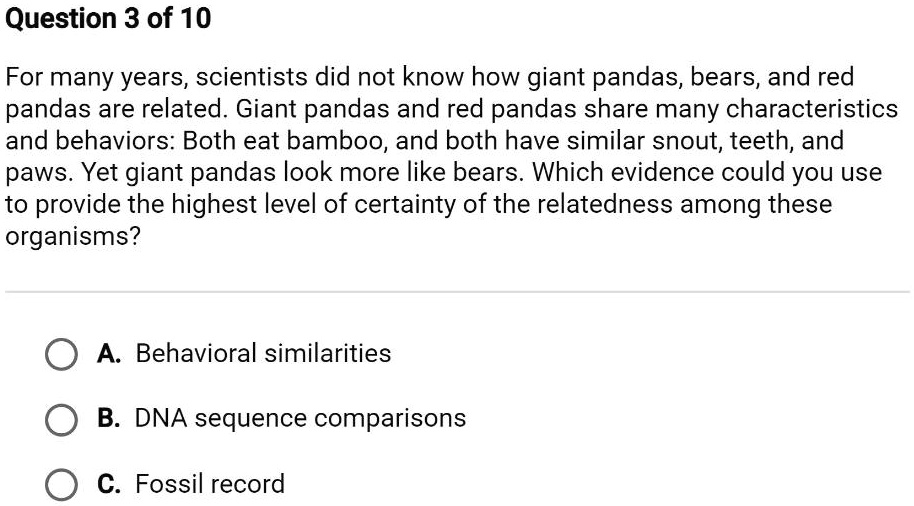 SOLVED: For many years, scientists did not know how giant pandas, bears, and red pandas are ...