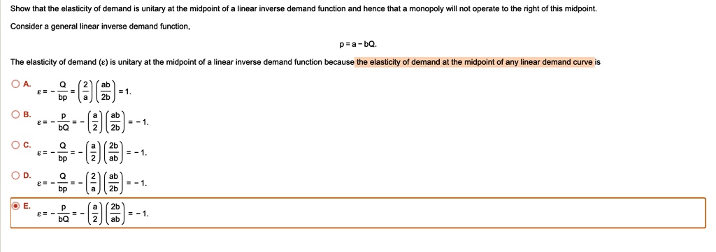 SOLVED: Show that the elasticity of demand is unitary at the midpoint ...