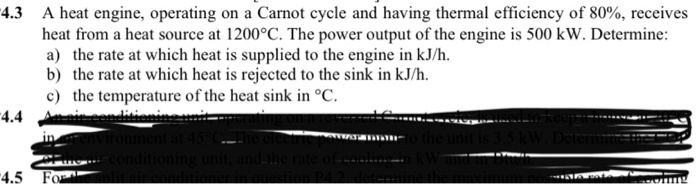 43 a heat engine operating on carnot cycle and having...