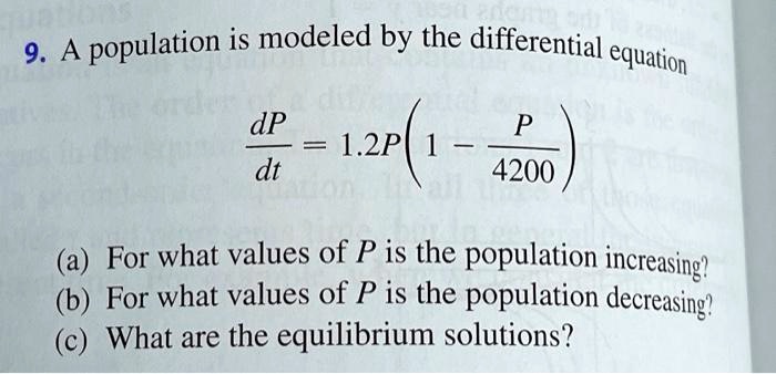 9. A population is modeled by the differential equation (dP)/(dt) = 1.2P(1 - (P)/(4200)) (a) For ...