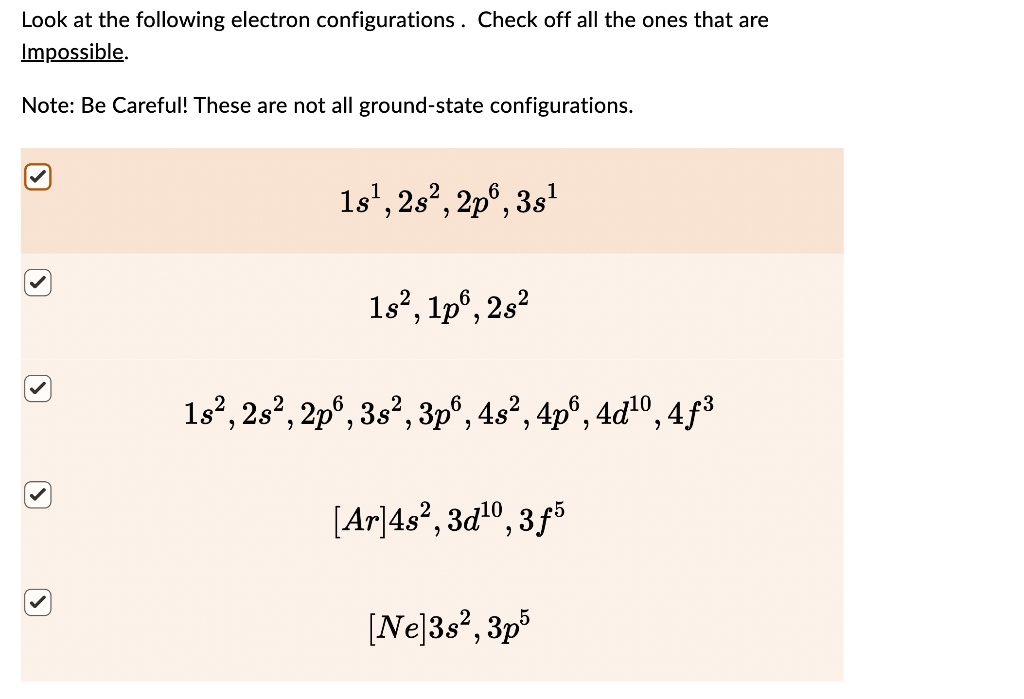 Solved Look At The Following Electron Configurations Check Off All The Ones That Are