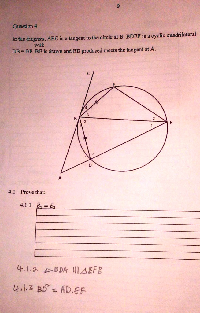 SOLVED: Question 4: In the diagram, ABC is a tangent to the circle at B. BDEF is a cyclic ...