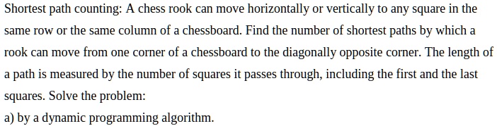 SOLVED: Please give pseudo-code Shortest path counting: A chess rook ...