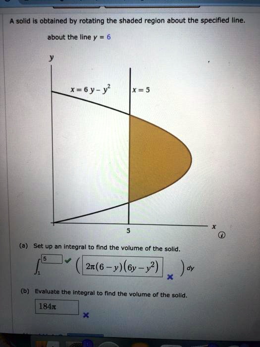 SOLVED: A solid is obtained by rotating the shaded region about the specified line: about the ...
