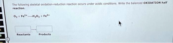 SOLVED: The following skeletal oxidation-reduction reaction occurs ...