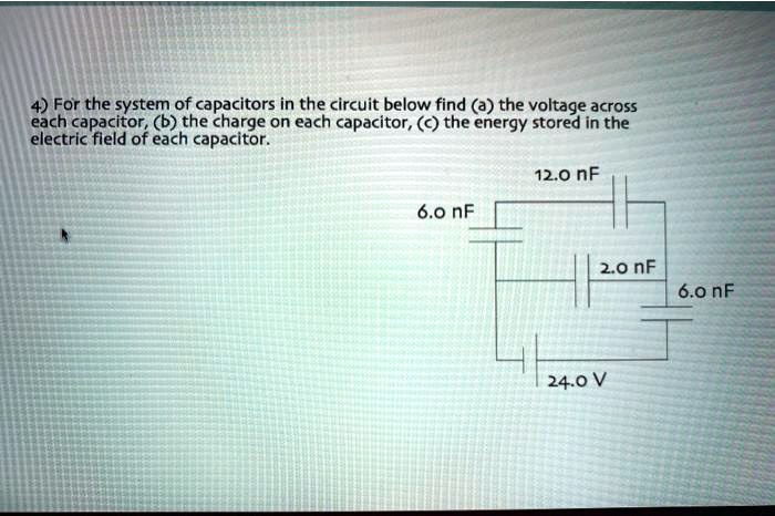 SOLVED: For the system of capacitors in the circuit below, find: (a) the voltage across each ...