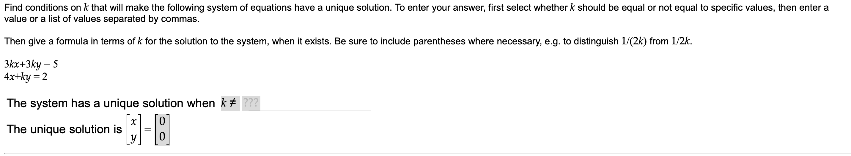 SOLVED: Find conditions on k that will make the following system of equations have a unique ...