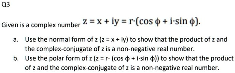 SOLVED:80 Given is a complex number Z = X + iy = r(cos $ + i sin 0 ...