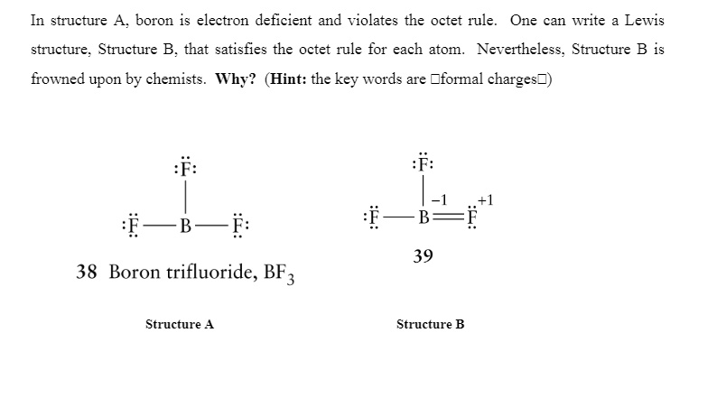 SOLVED: Structure A: Boron is electron deficient and violates the octet ...