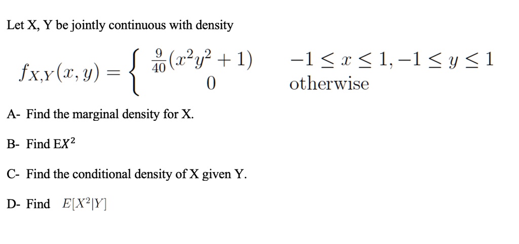 let x y be jointly continuous with density 22y 1 1 x 1 1y 1 fxxxy ...