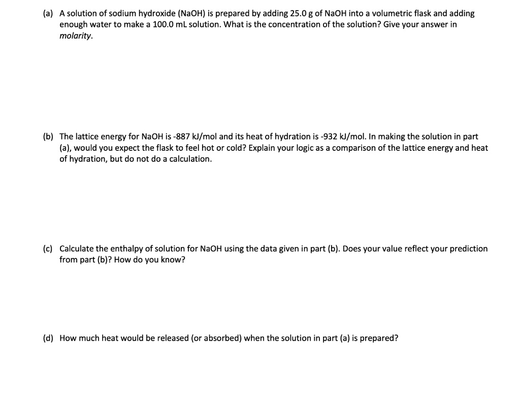a a solution of sodium hydroxide naoh is prepared by adding 250 g of ...