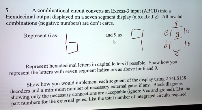SOLVED: A combinational circuit converts an Excess-3 input (ABCD) into a Hexadecimal output ...